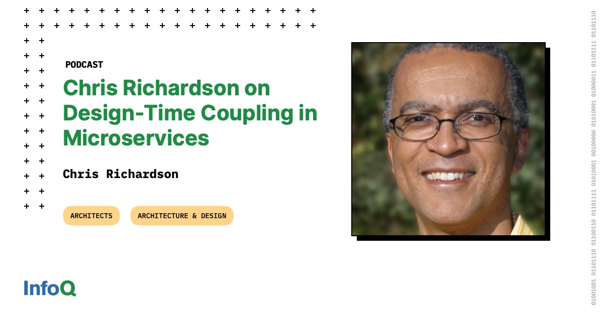 Chris Richardson on Design-Time Coupling in Microservices - InfoQ