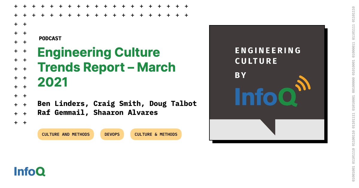 Engineering Culture Trends Report – March 2021 - InfoQ