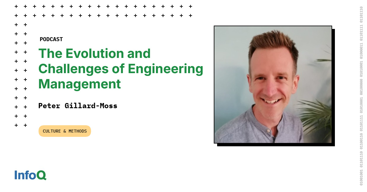 The Evolution and Challenges of Engineering Management - InfoQ