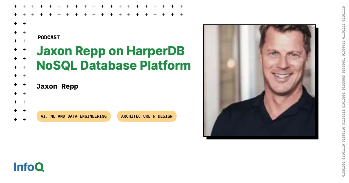 Jaxon Repp On Harperdb Distributed Database Platform Infoq 0355