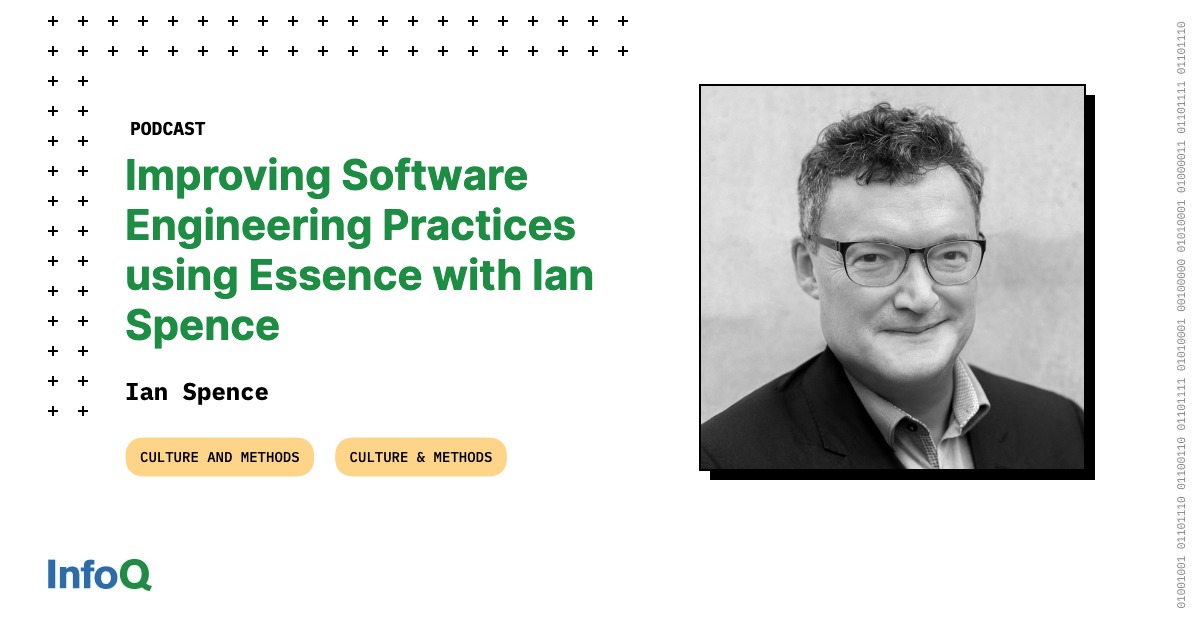 Improving Software Engineering Practices using Essence with Ian Spence ...