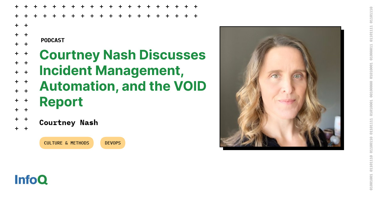 Courtney Nash Discusses Incident Management, Automation, and the VOID ...