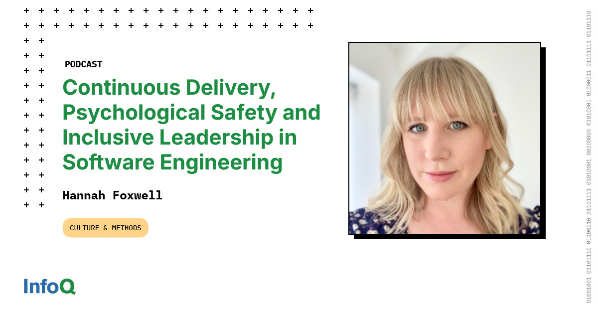 Continuous Delivery, Psychological Safety and Inclusive Leadership in Software Engineering - InfoQ