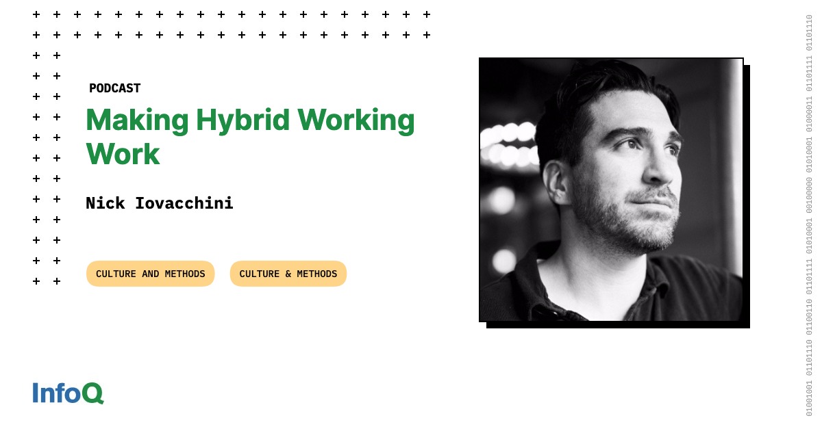 Making Hybrid Working Work - InfoQ