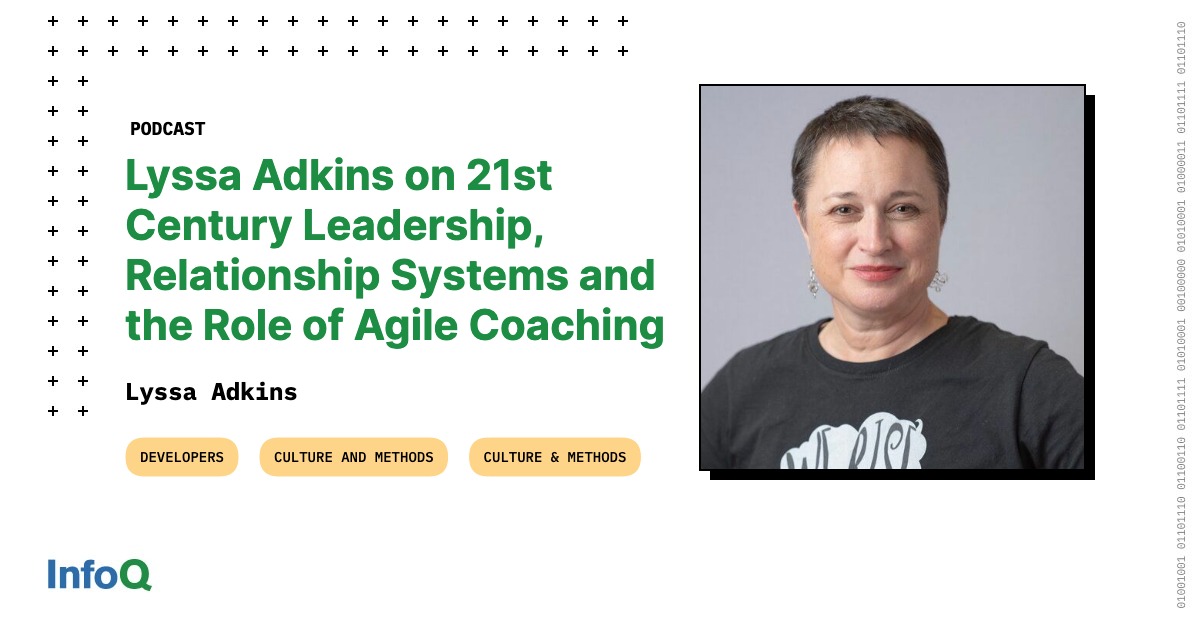 Lyssa Adkins on 21st Century Leadership, Relationship Systems and the ...