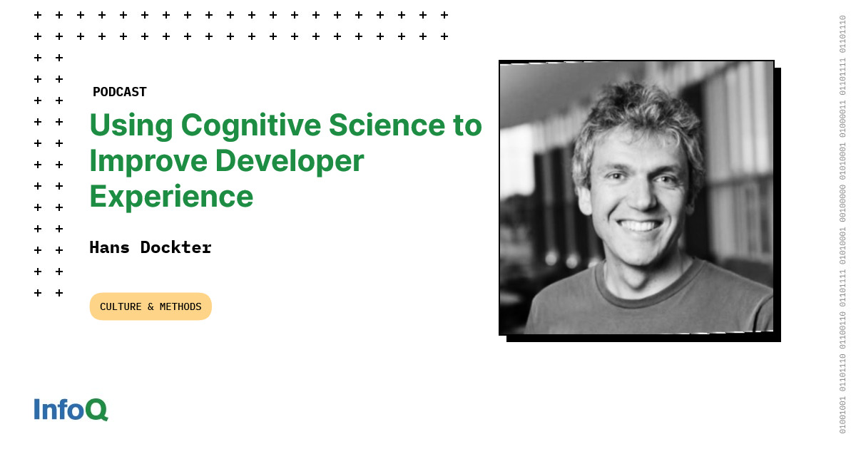 Using Cognitive Science To Improve Developer Experience Infoq