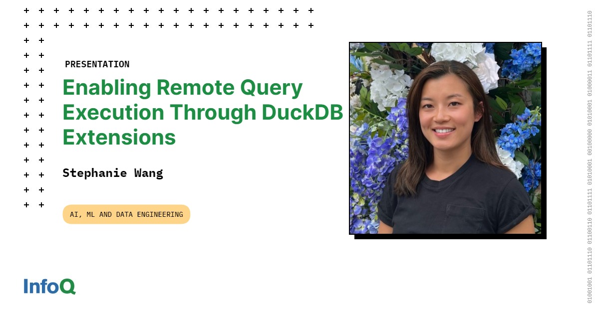 Enabling Remote Query Execution Through Duckdb Extensions Infoq 1470