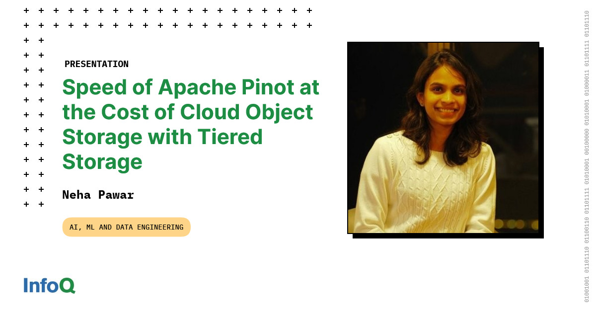 Speed of Apache Pinot at the Cost of Cloud Object Storage with Tiered Storage - InfoQ