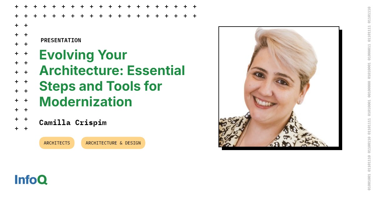 Evolving Your Architecture: Essential Steps and Tools for Modernization - InfoQ
