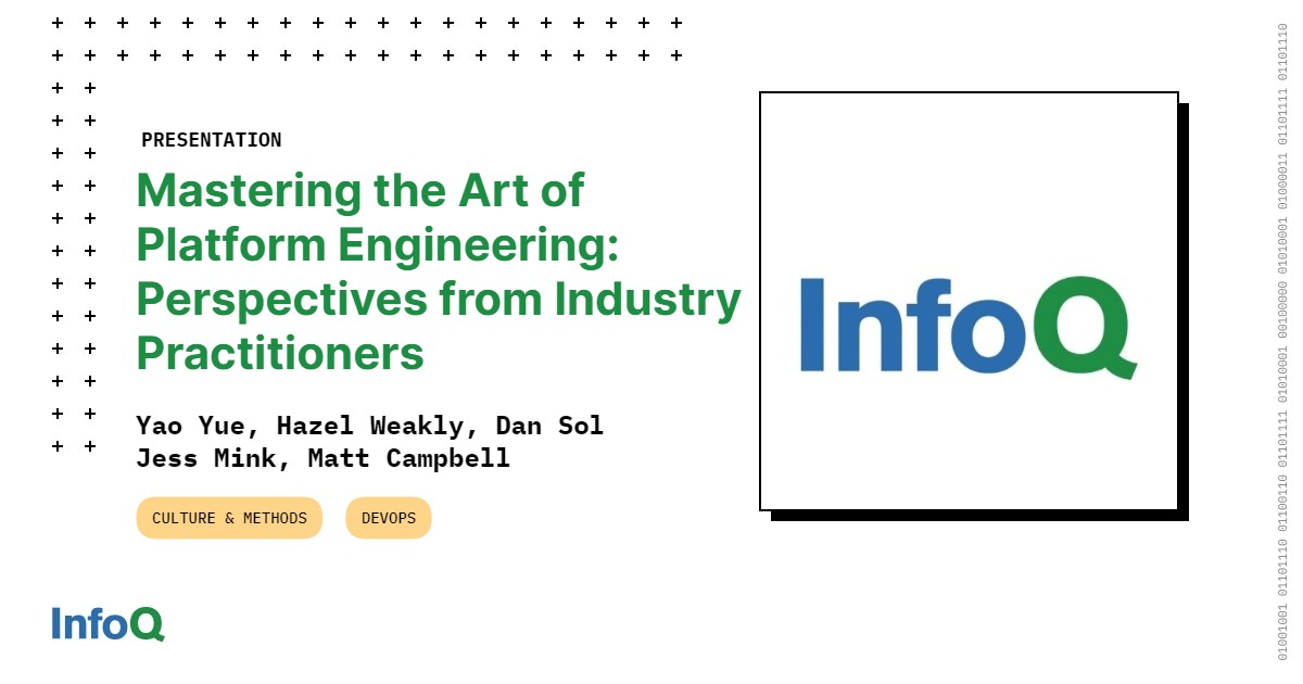 Mastering the Art of Platform Engineering: Perspectives from Industry Practitioners - InfoQ