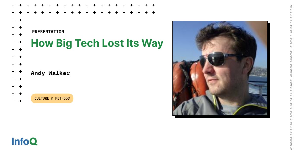How Big Tech Lost Its Way - InfoQ