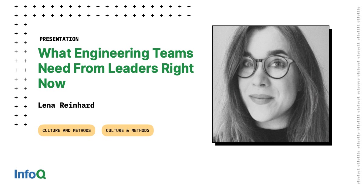 What Engineering Teams Need From Leaders Right Now - InfoQ