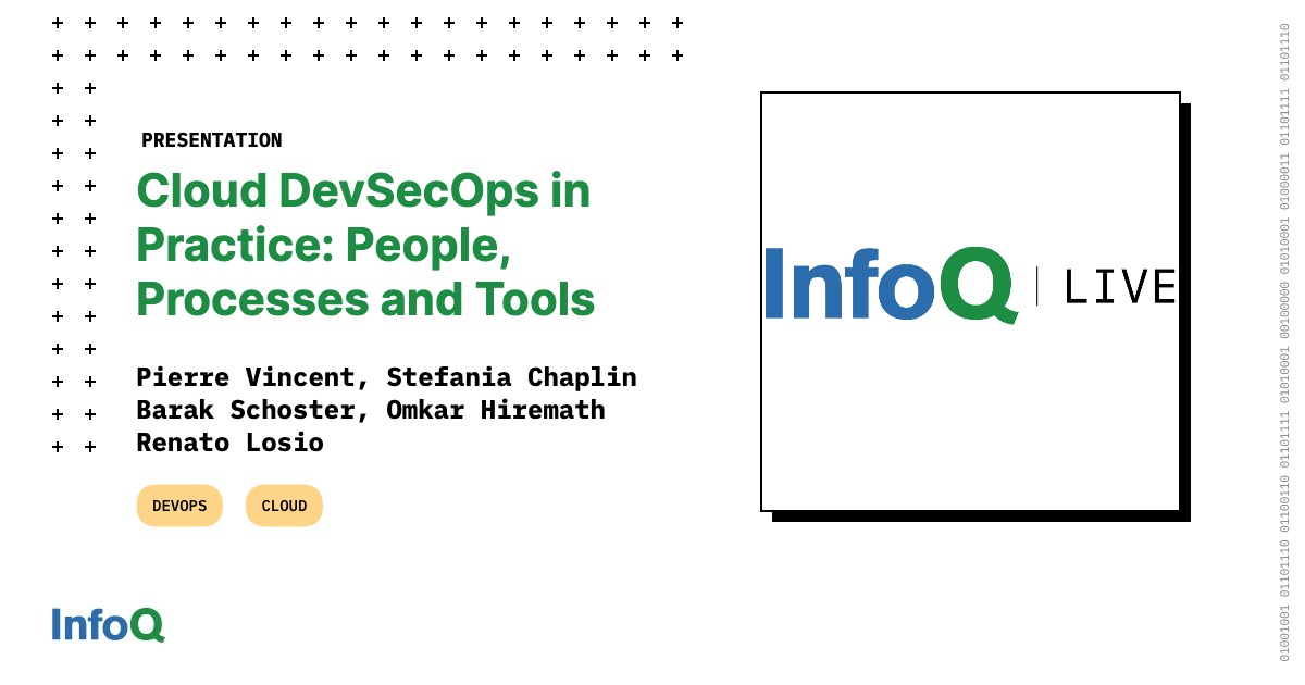 Cloud DevSecOps in Practice: People, Processes and Tools - InfoQ