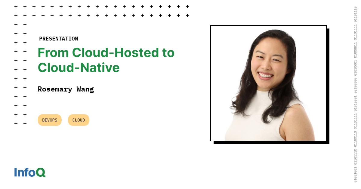 From Cloud-Hosted to Cloud-Native - InfoQ