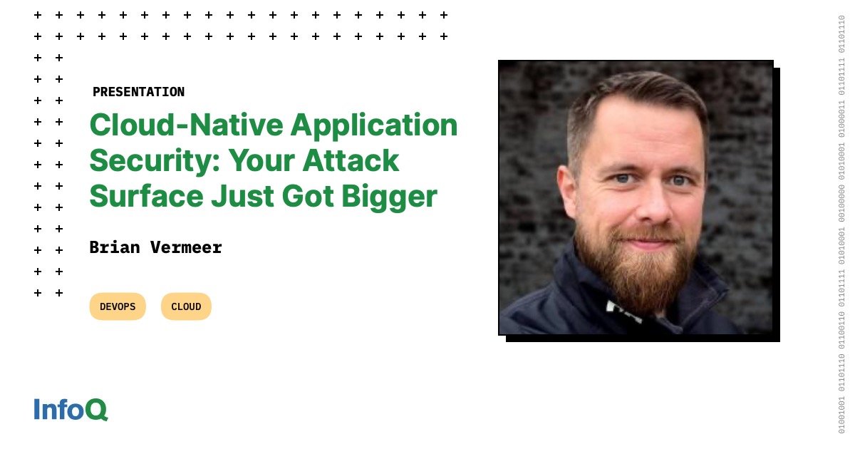 Cloud Native Application Security Your Attack Surface Just Got Bigger Infoq