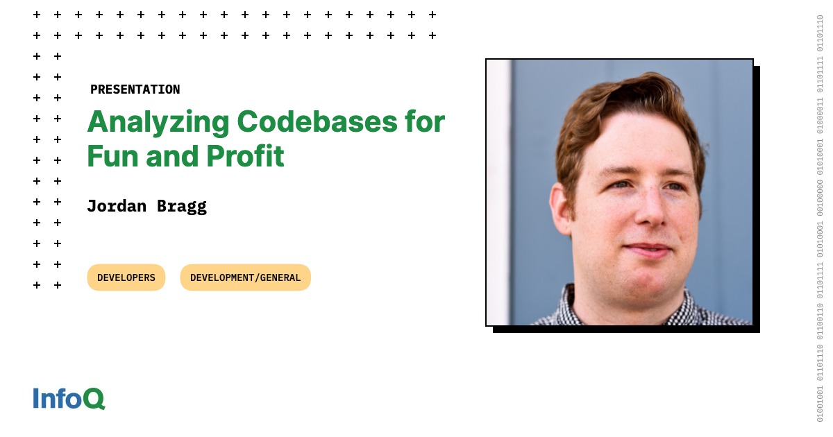 Analyzing Codebases For Fun And Profit Infoq