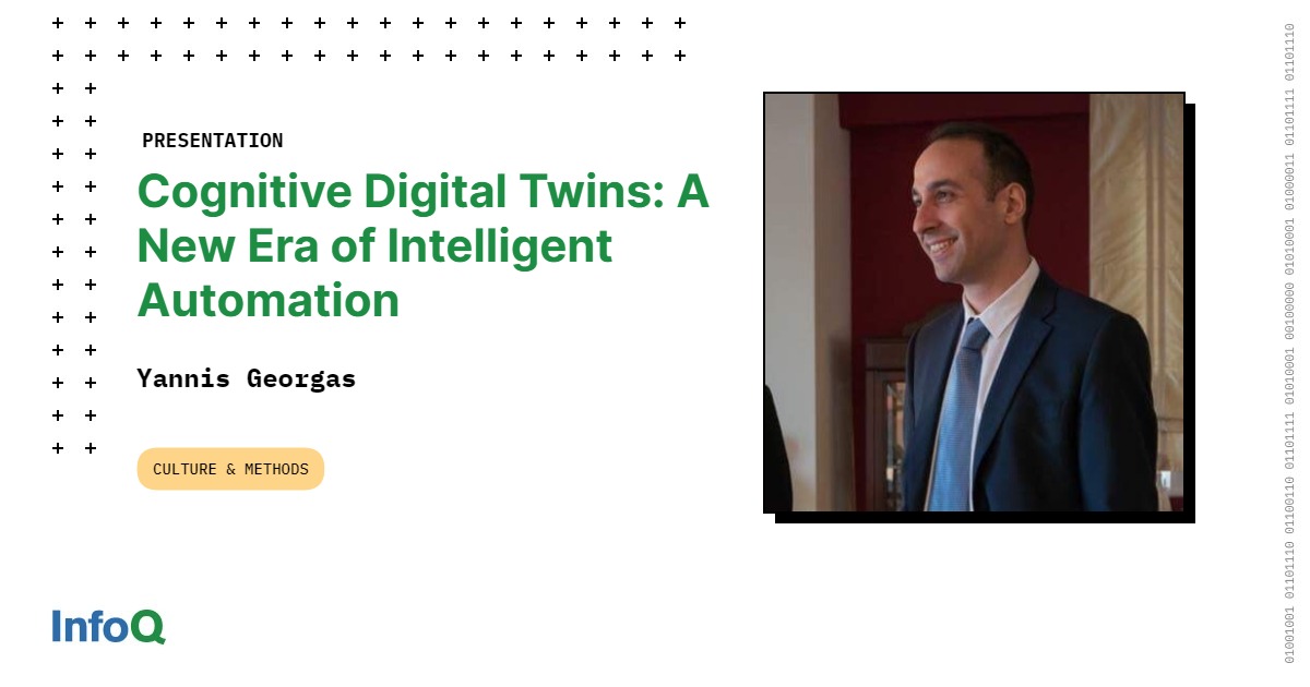 Cognitive Digital Twins: a New Era of Intelligent Automation - InfoQ