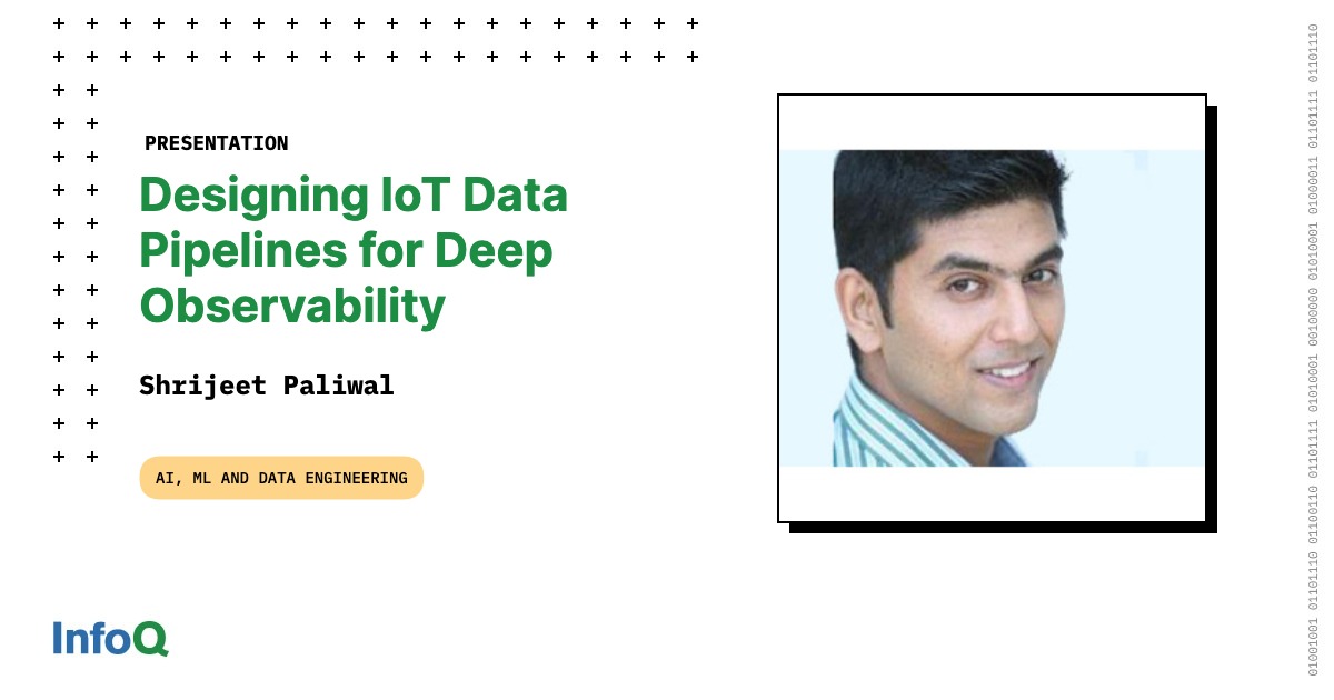 Designing IoT Data Pipelines for Deep Observability - InfoQ