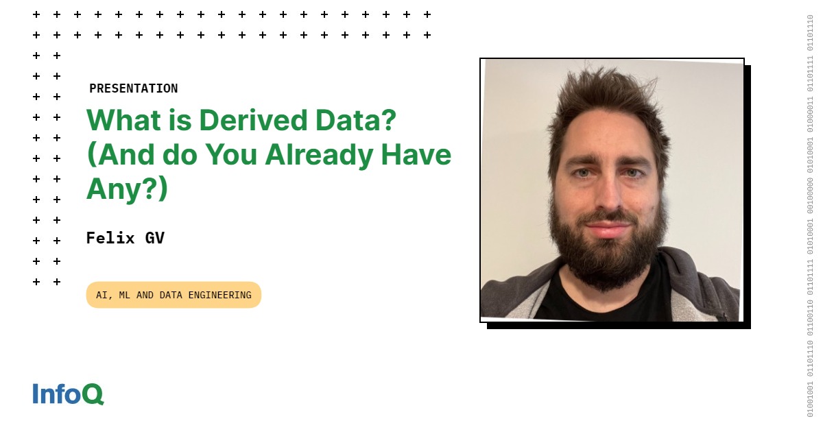 What is Derived Data? (and Do You Already Have Any?) - InfoQ