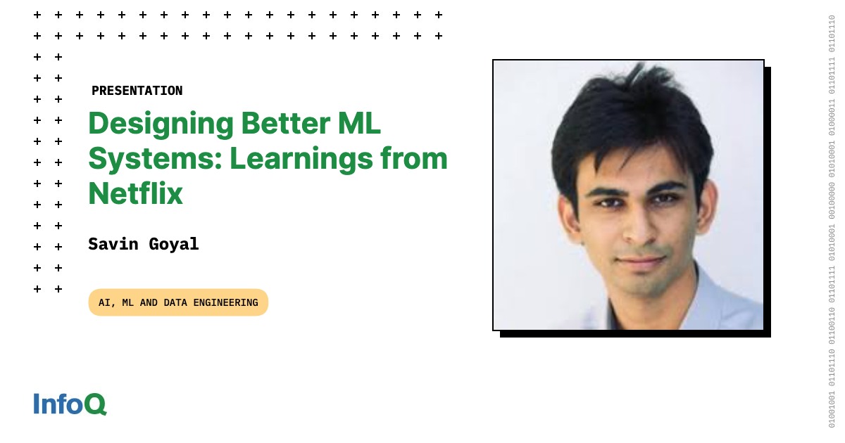 Designing Better ML Systems: Learnings from Netflix - InfoQ