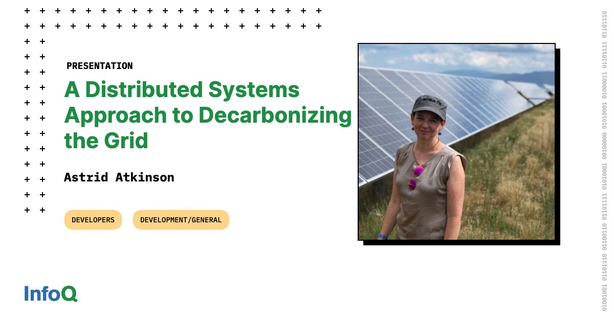 A Distributed Systems Approach to Decarbonizing the Grid - InfoQ