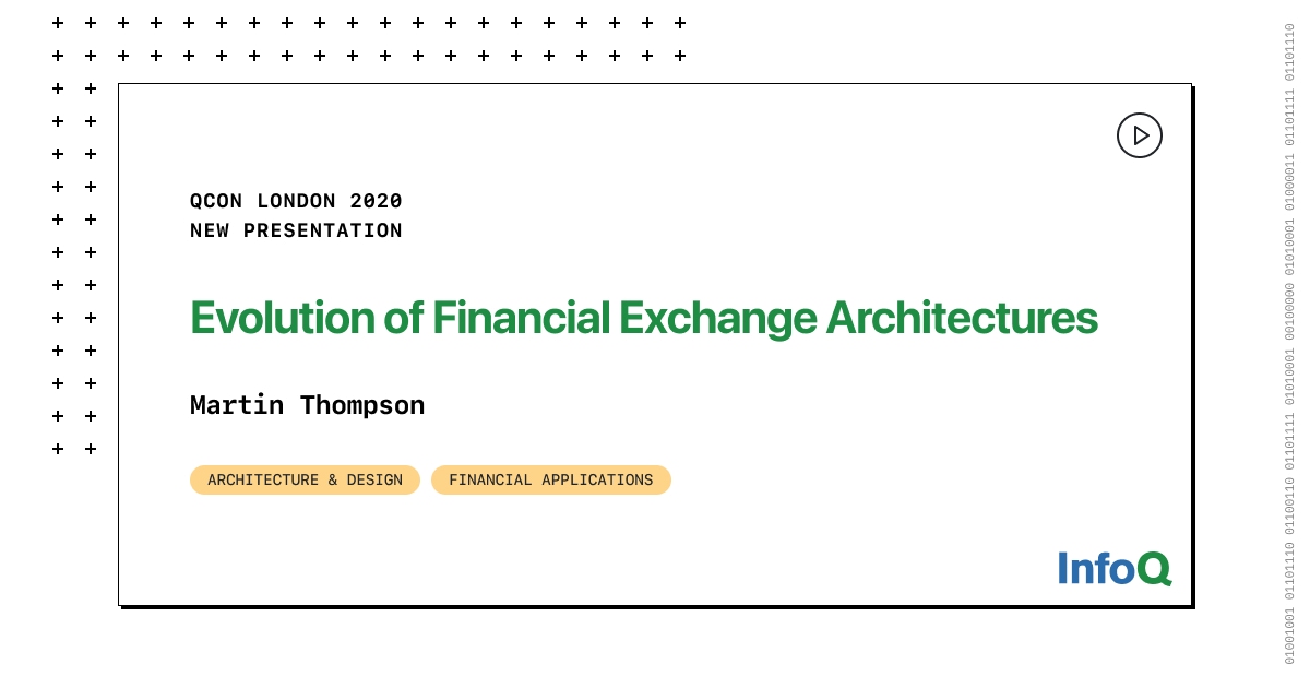 Evolution of Financial Exchange Architectures - InfoQ