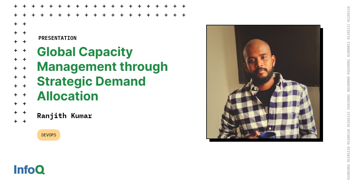 Global Capacity Management through Strategic Demand Allocation - InfoQ