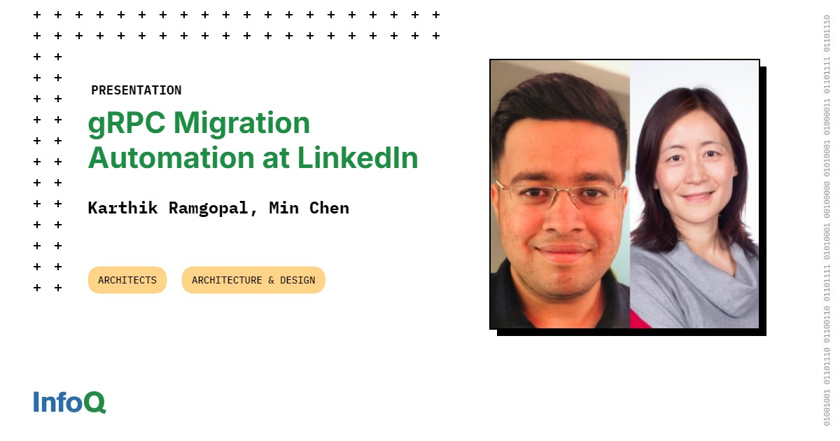 gRPC Migration Automation at LinkedIn - InfoQ gRPC Migration Automation at LinkedIn - InfoQ