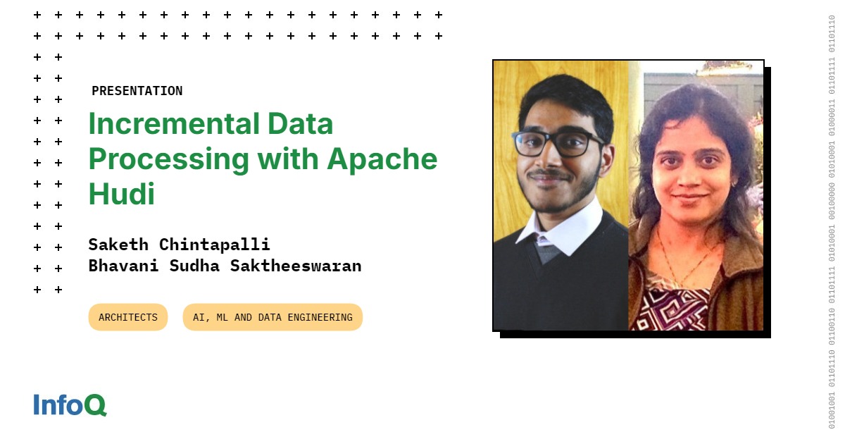 Incremental Data Processing With Apache Hudi Infoq
