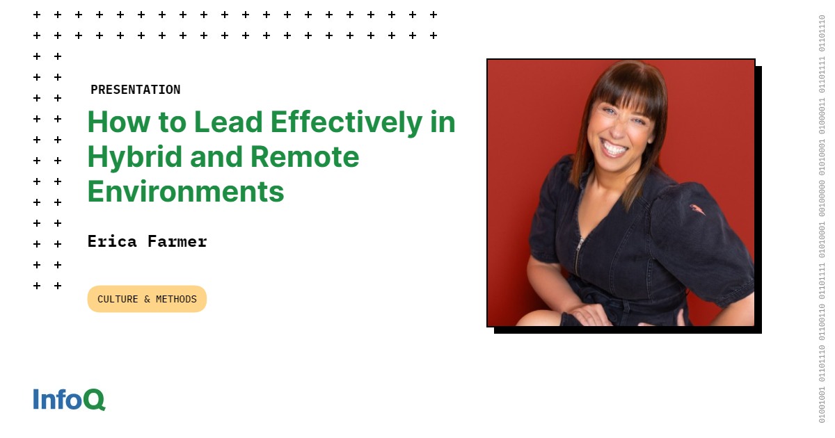 How to Lead Effectively in Hybrid and Remote Environments - InfoQ