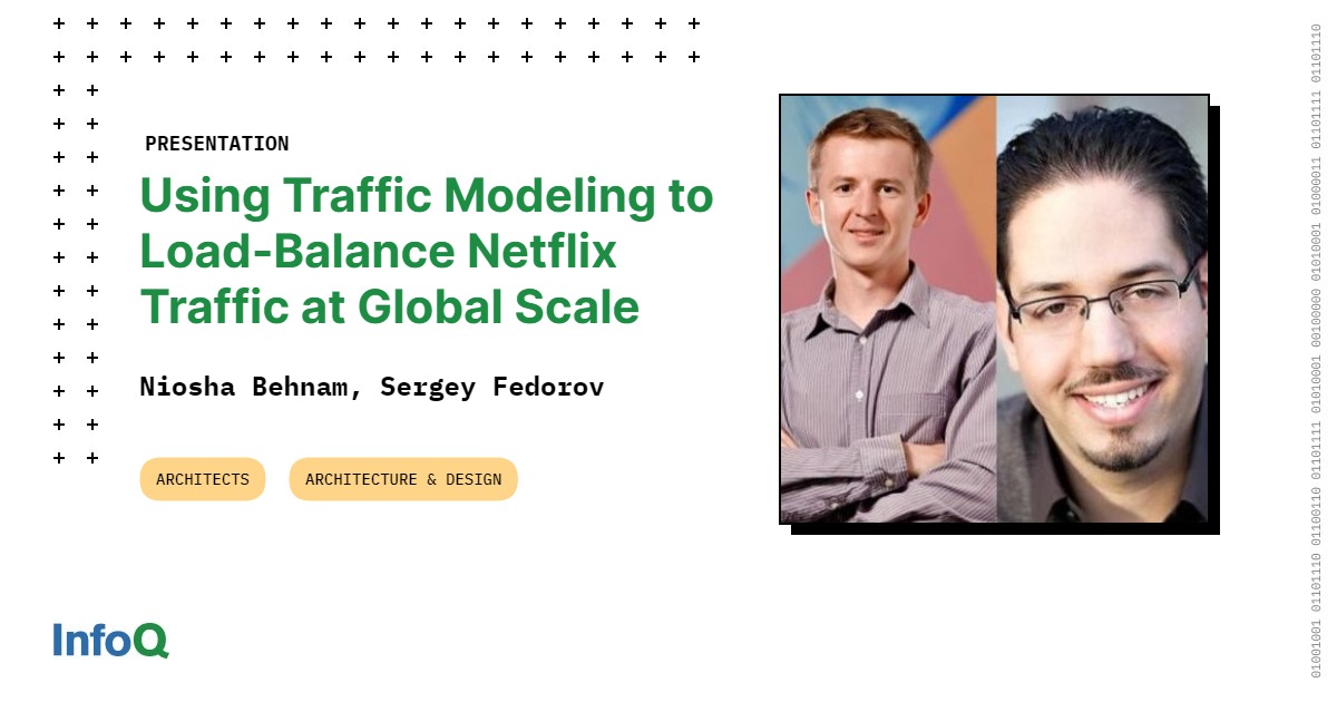 Using Traffic Modeling to Load-Balance Netflix Traffic at Global Scale - InfoQ