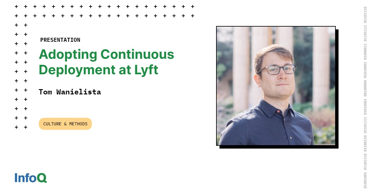 Adopting Continuous Deployment at Lyft - InfoQ