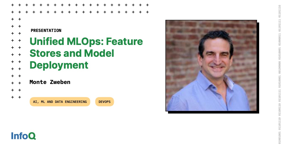 Unified MLOps: Feature Stores and Model Deployment - InfoQ