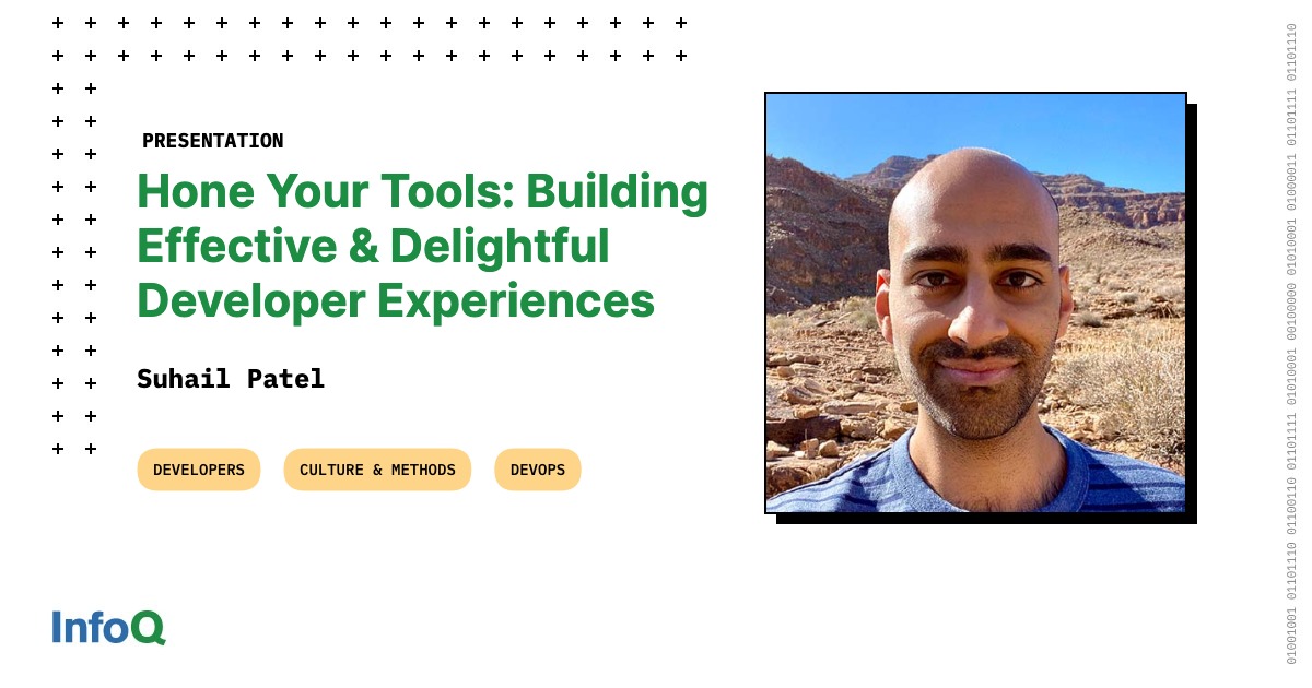 Hone Your Tools: Building Effective & Delightful Developer Experiences - InfoQ