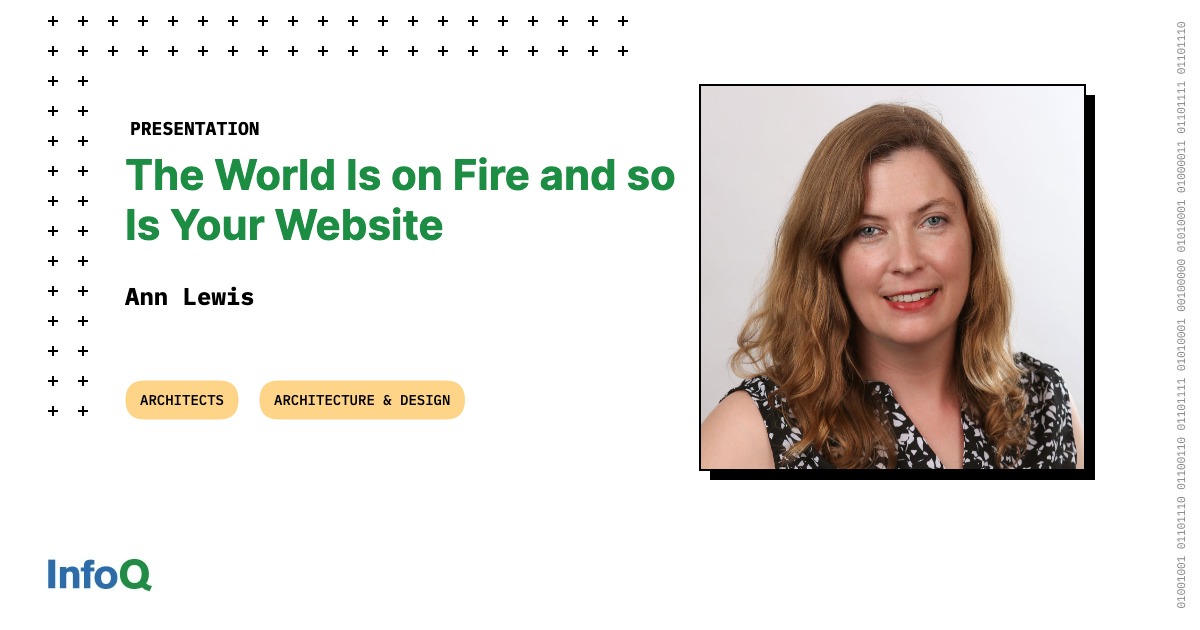 The World Is on Fire and so Is Your Website - InfoQ