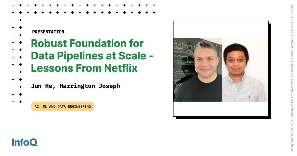 Robust Foundation for Data Pipelines at Scale - Lessons from Netflix ...
