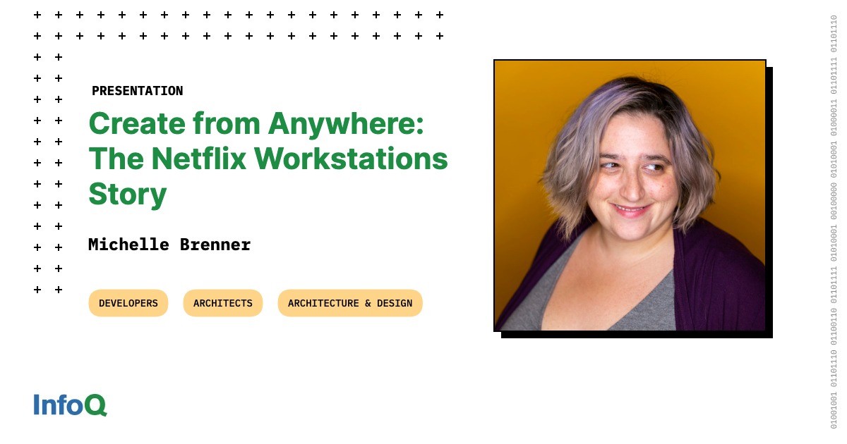 Create from Anywhere: the Netflix Workstations Story - InfoQ