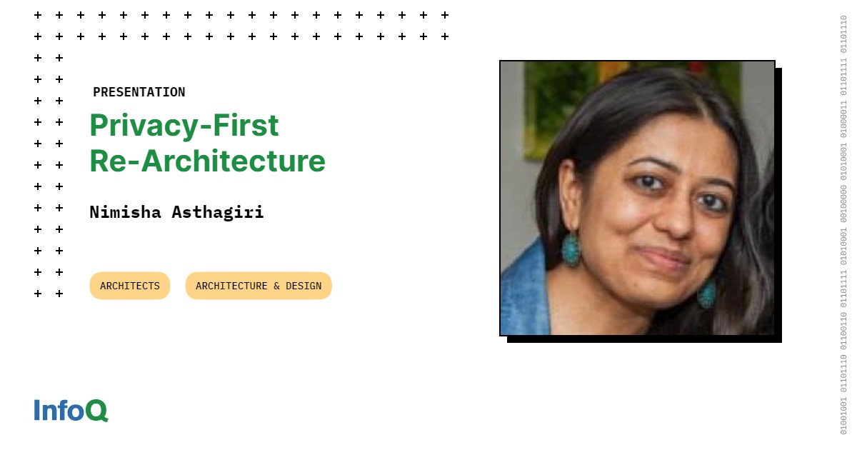 Privacy-First Re-Architecture - InfoQ