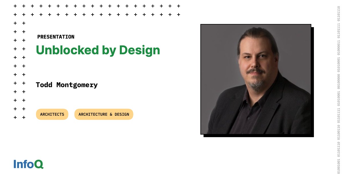 Unblocked by Design - InfoQ