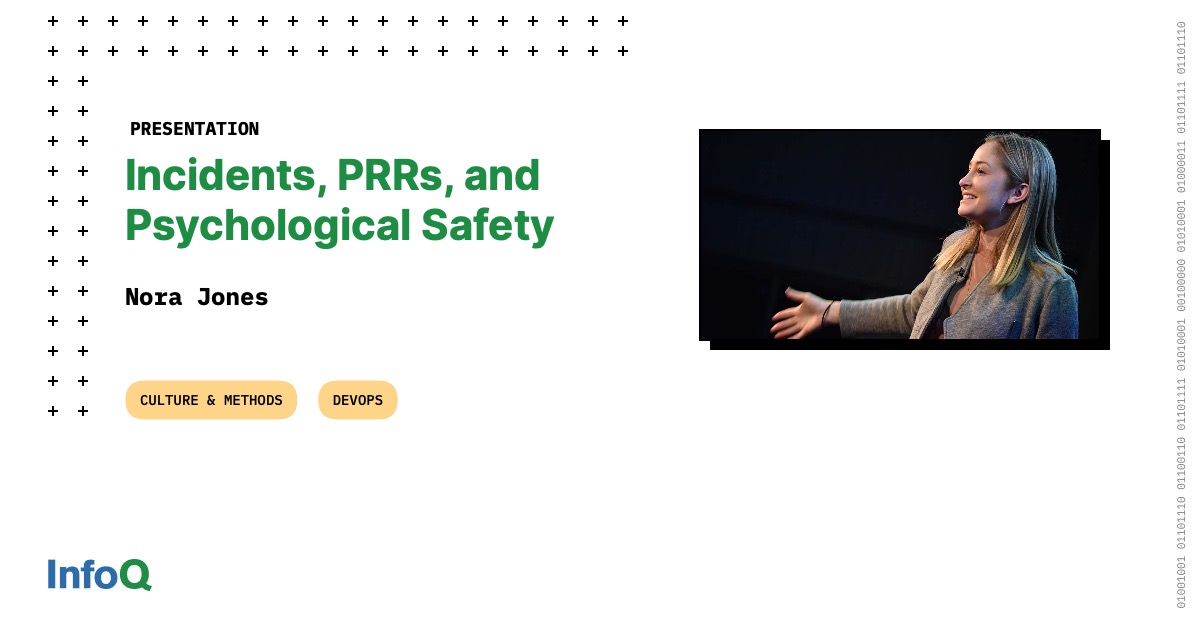 Incidents, PRRs, and Psychological Safety - InfoQ