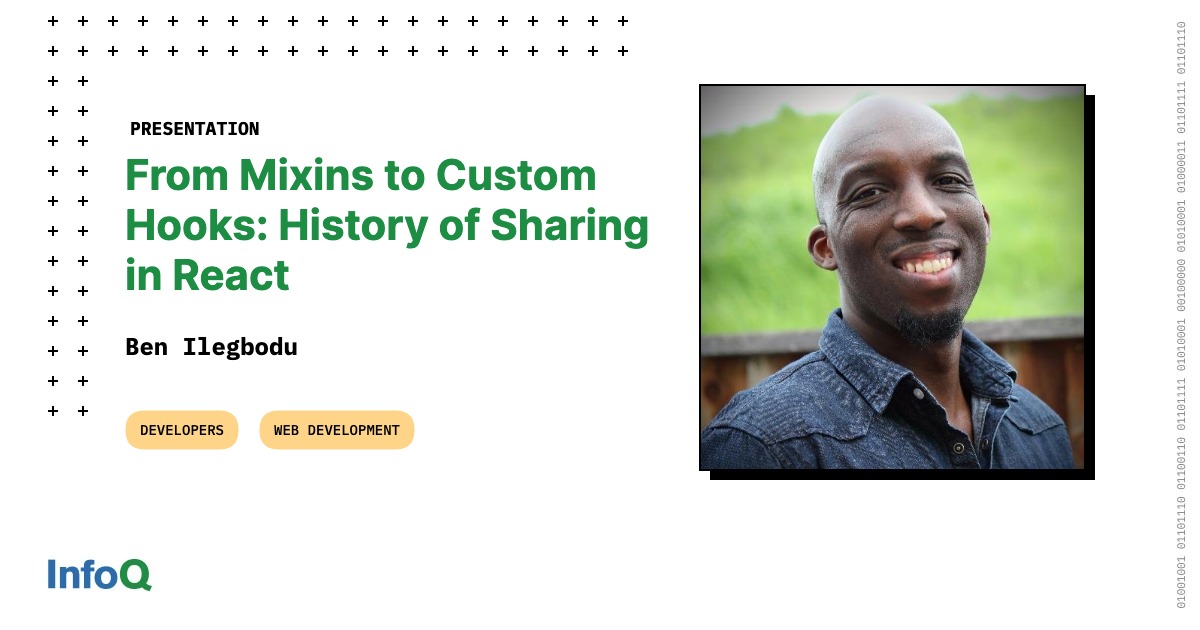 From Mixins to Custom Hooks: History of Sharing in React - InfoQ