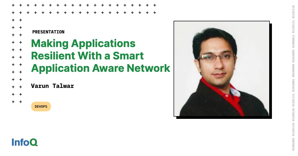 Making Applications Resilient with a Smart Application Aware Network - InfoQ
