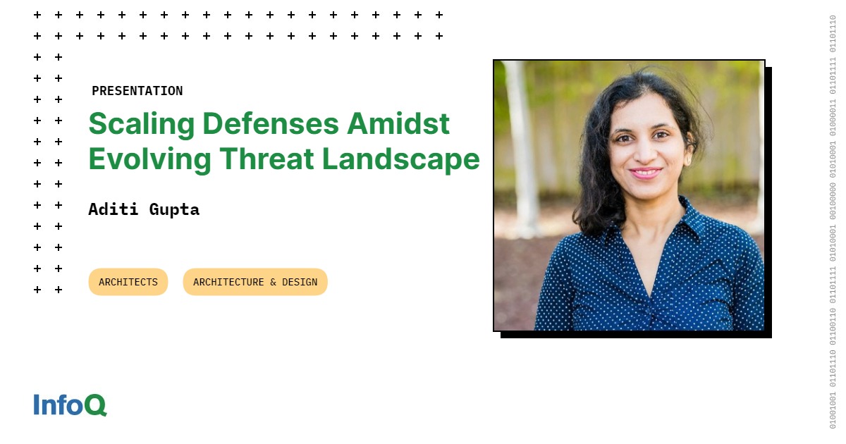 Scaling Defenses Amidst Evolving Threat Landscape - InfoQ