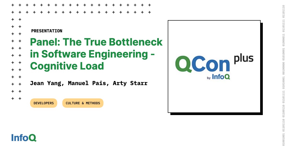 Panel: the True Bottleneck in Software Engineering - Cognitive Load - InfoQ