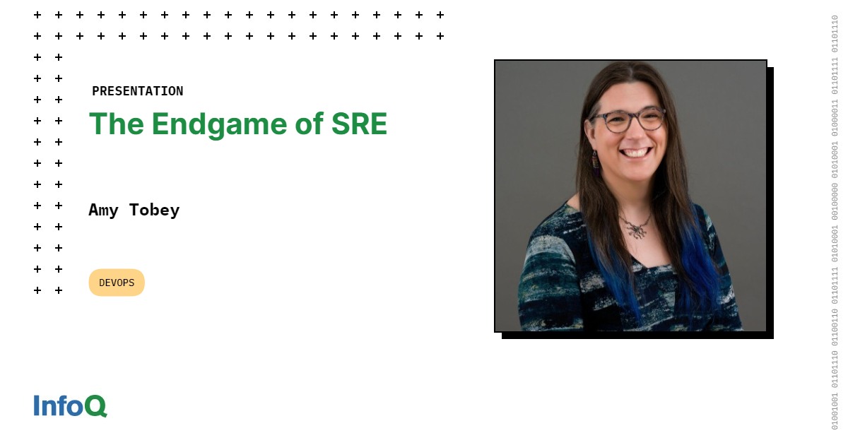 The Endgame of SRE - InfoQ