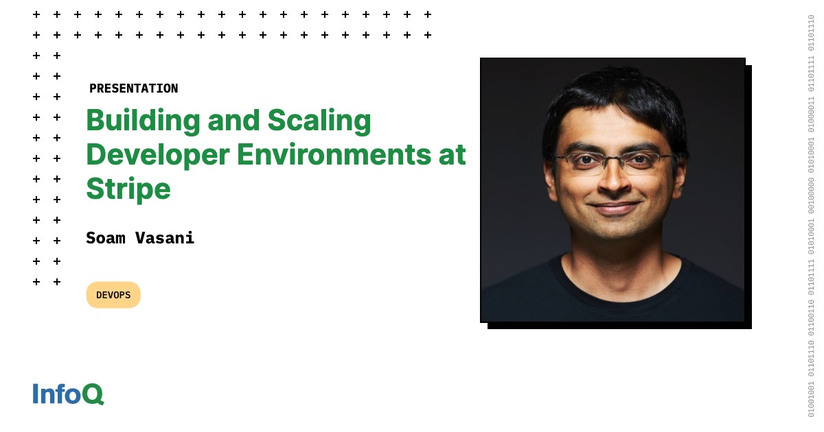 Building and Scaling Developer Environments at Stripe - InfoQ
