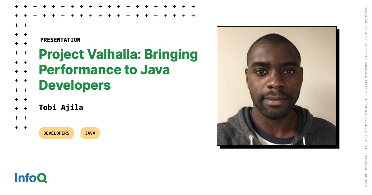 Project Valhalla: Bringing Performance to Java Developers - InfoQ