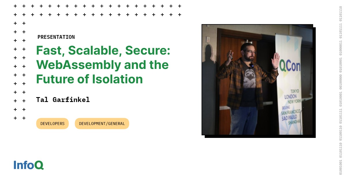 Fast Scalable Secure Webassembly And The Future Of Isolation Infoq 5853